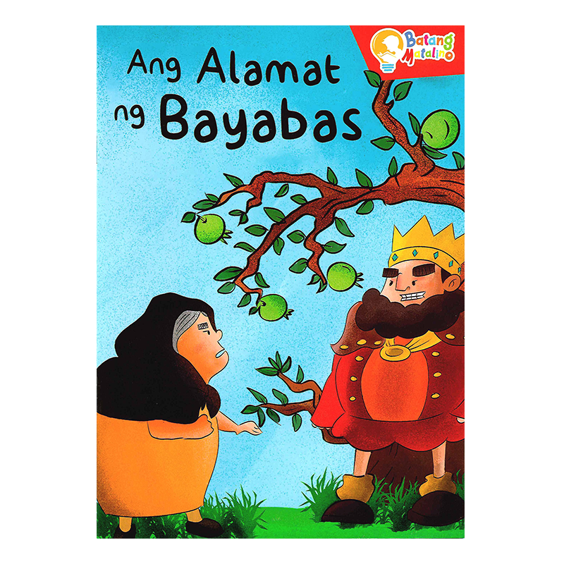Learning is Fun. BATANG MATALINO ANG ALAMAT NG BAYABAS