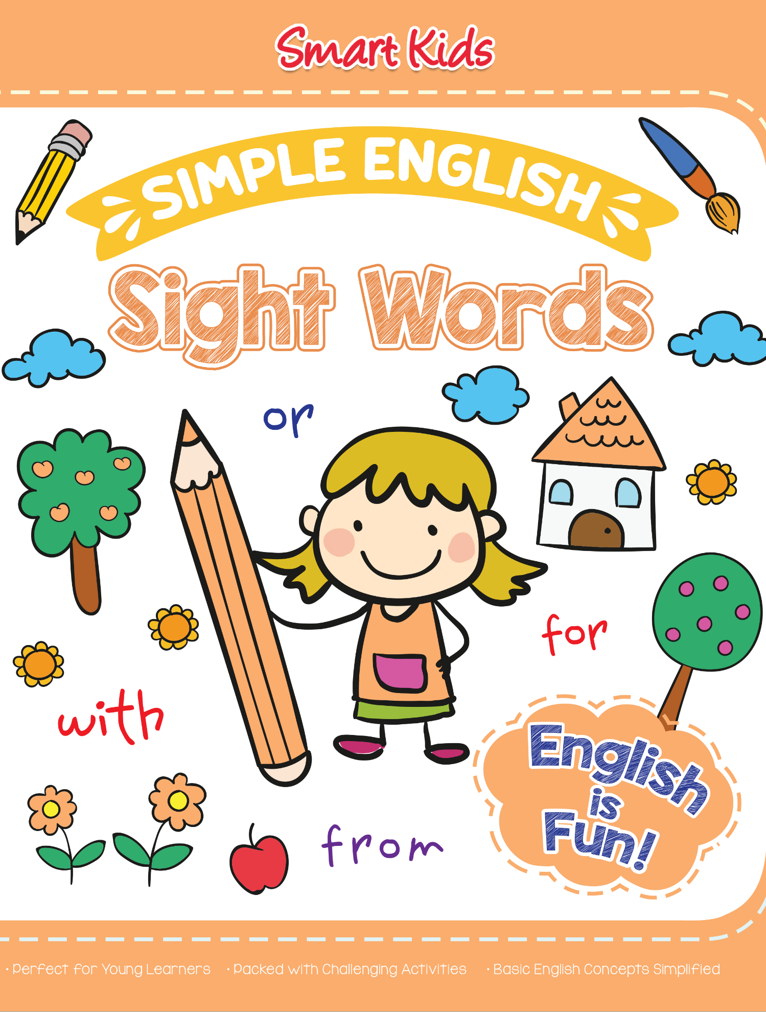 Learning is Fun. SMART KIDS SIMPLE ENGLISH-SIGHT WORDS