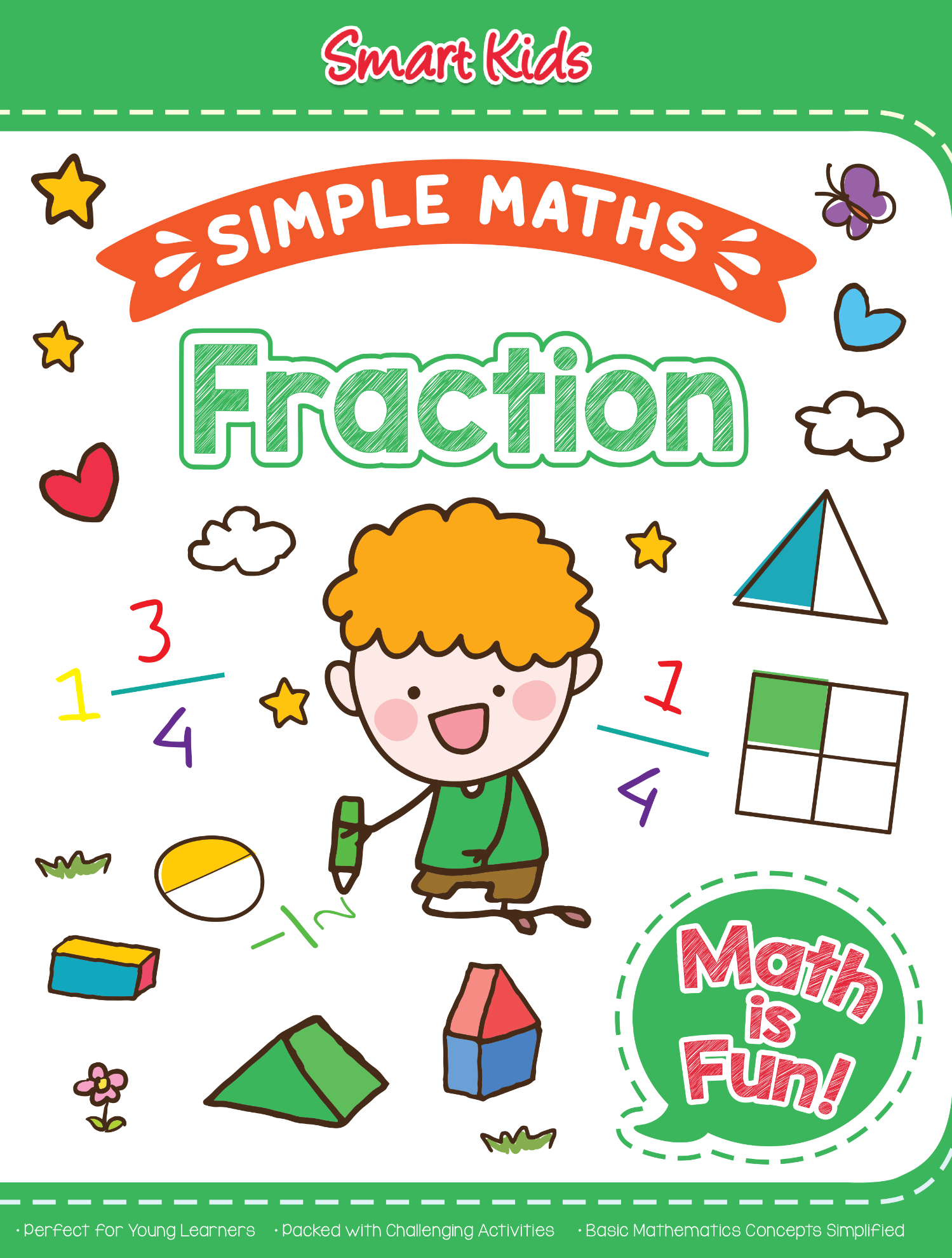 Learning is Fun. SMART KIDS SIMPLE MATHS-FRACTION