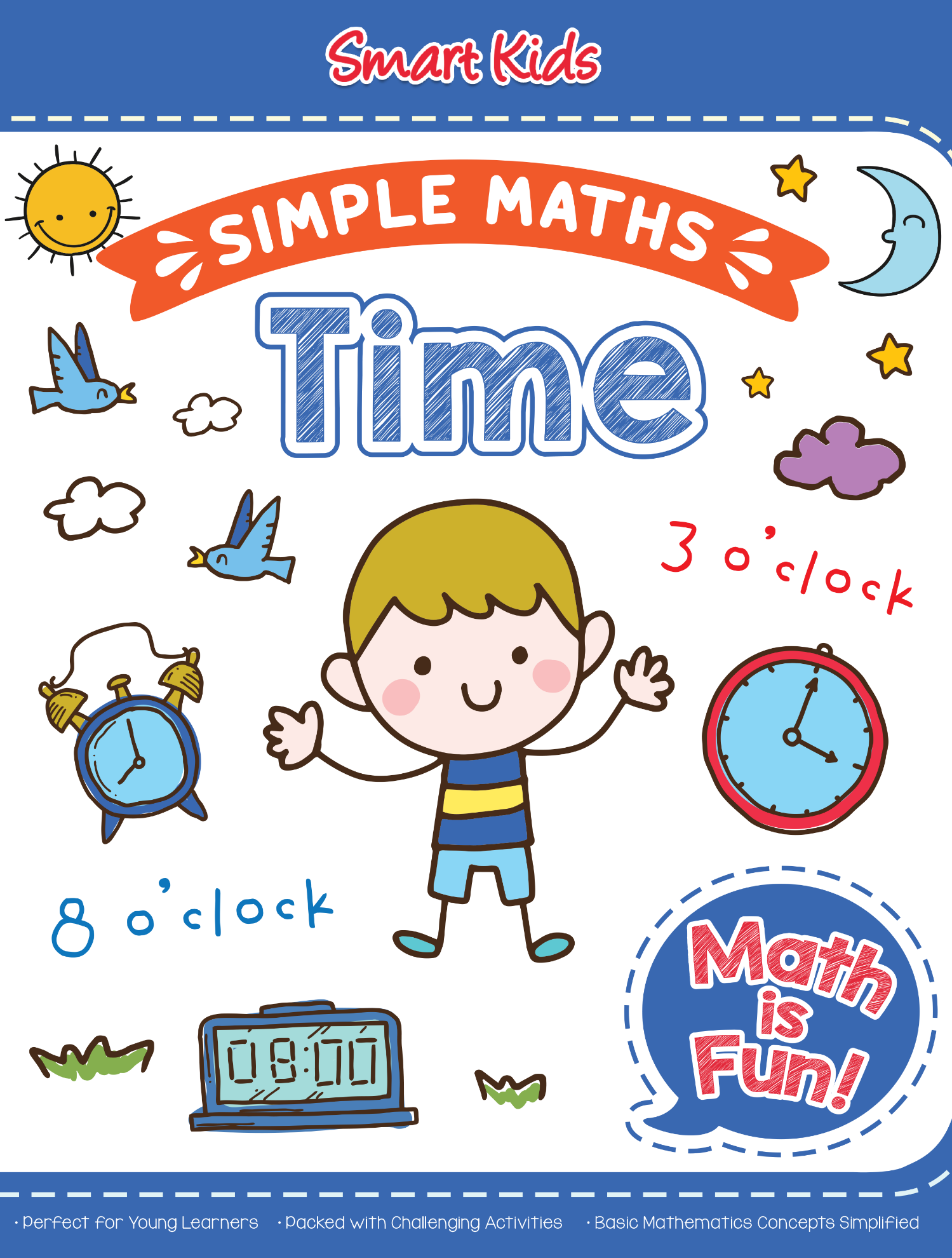 Learning is Fun. SMART KIDS SIMPLE MATHS-TIME