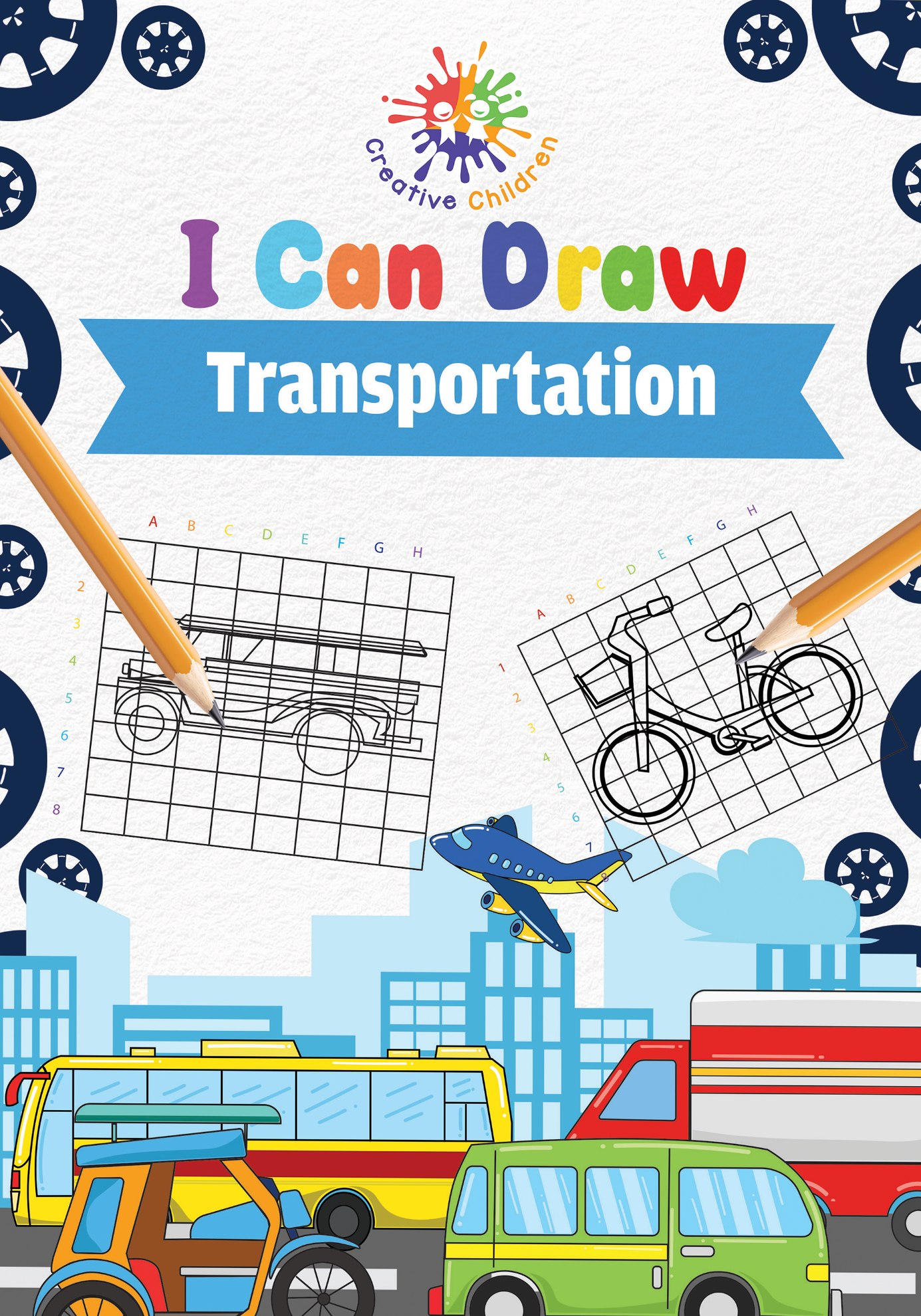 Learning is Fun. CREATIVE CHILDREN I CAN DRAW-TRANSPORTATION