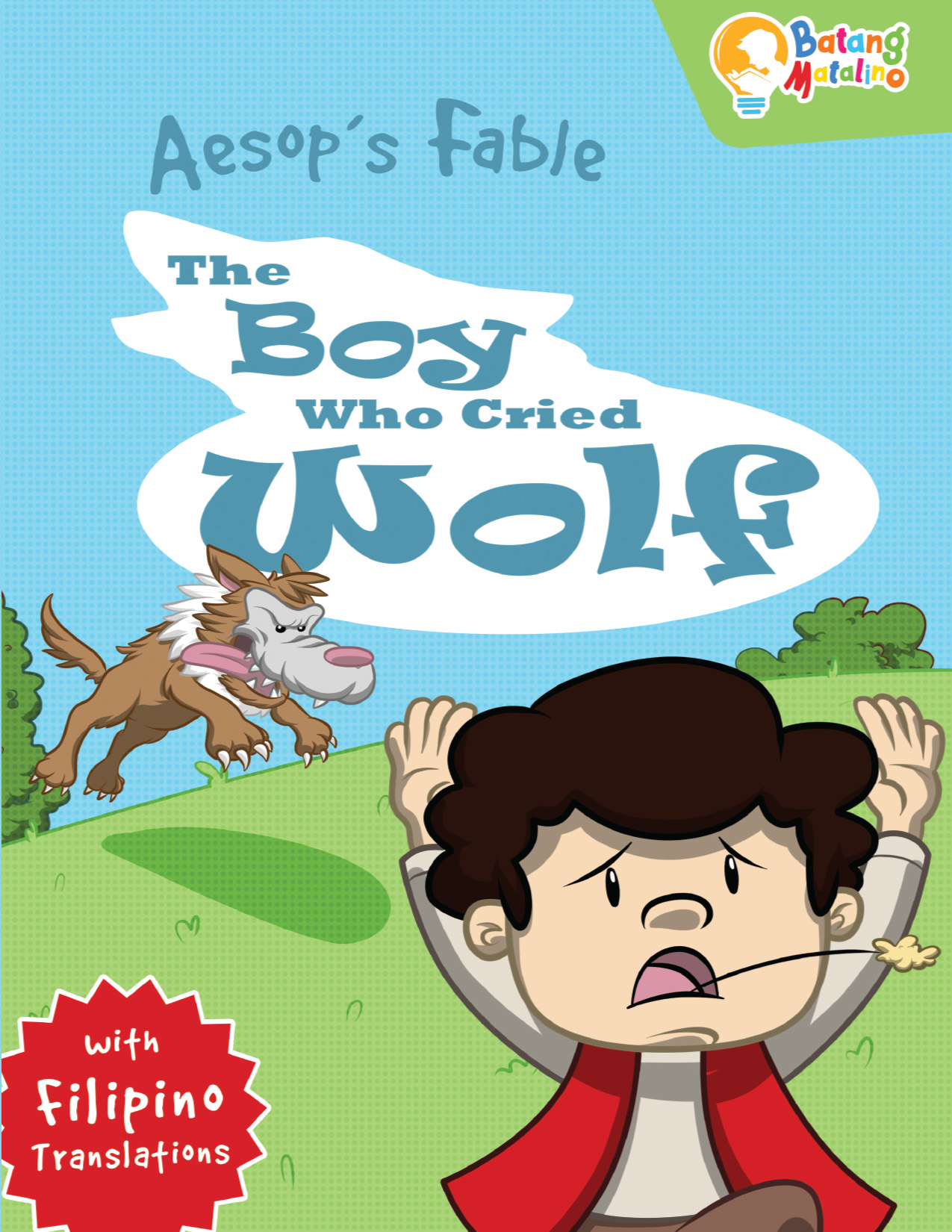 Learning is Fun. BATANG MATALINO AESOP'S FABLE-THE BOY WHO CRIED WOLF