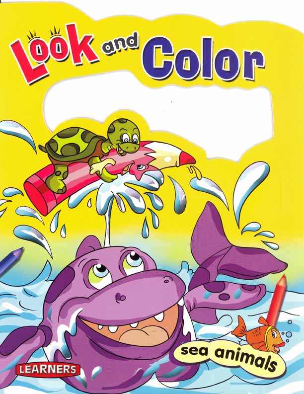 Learning is Fun. LOOK AND COLOR - SEA ANIMALS