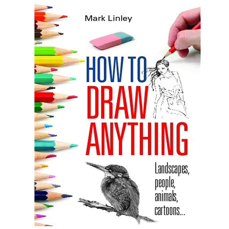 Learning is Fun. LINLEY HOW TO DRAW ANYTHING