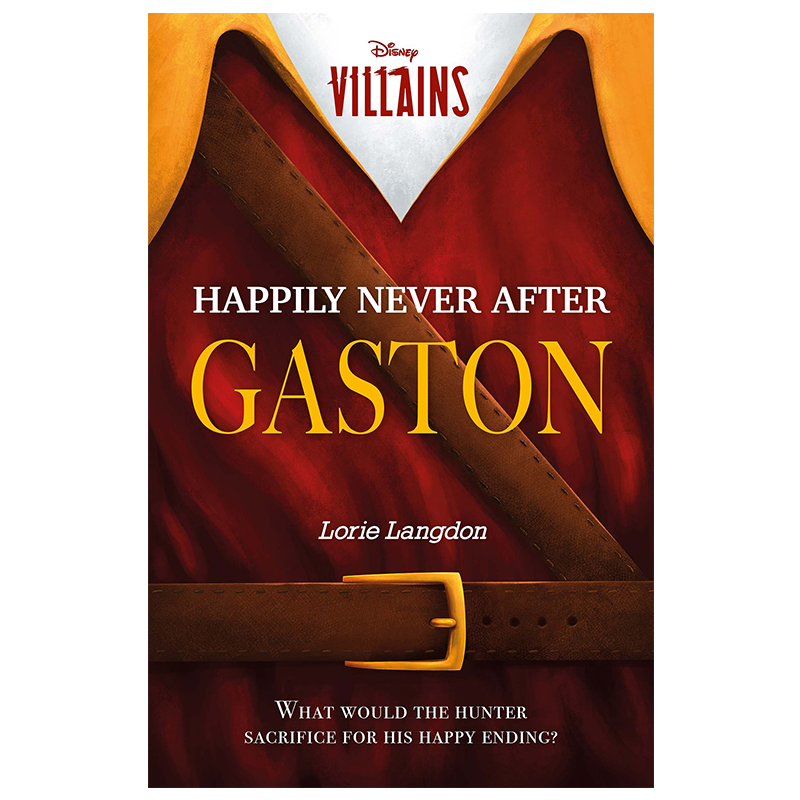 Learning is Fun. DISNEY YA NOVEL VILLAINS-HAPPILY NEVER AFTER GASTON