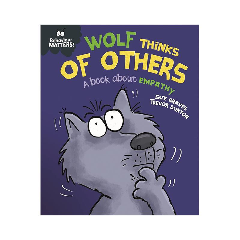 Learning is Fun. BEHAVIOR MATTERS A BOOK ABOUT EMPATHY-WOLF THINKS OF ...